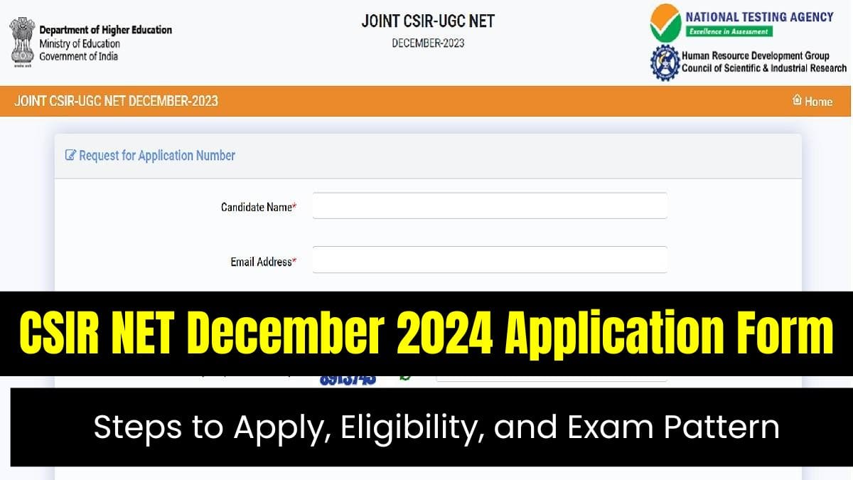 CSIR NET December 2024 Application Form: Steps to Apply, Eligibility, and Exam Pattern - Online ...